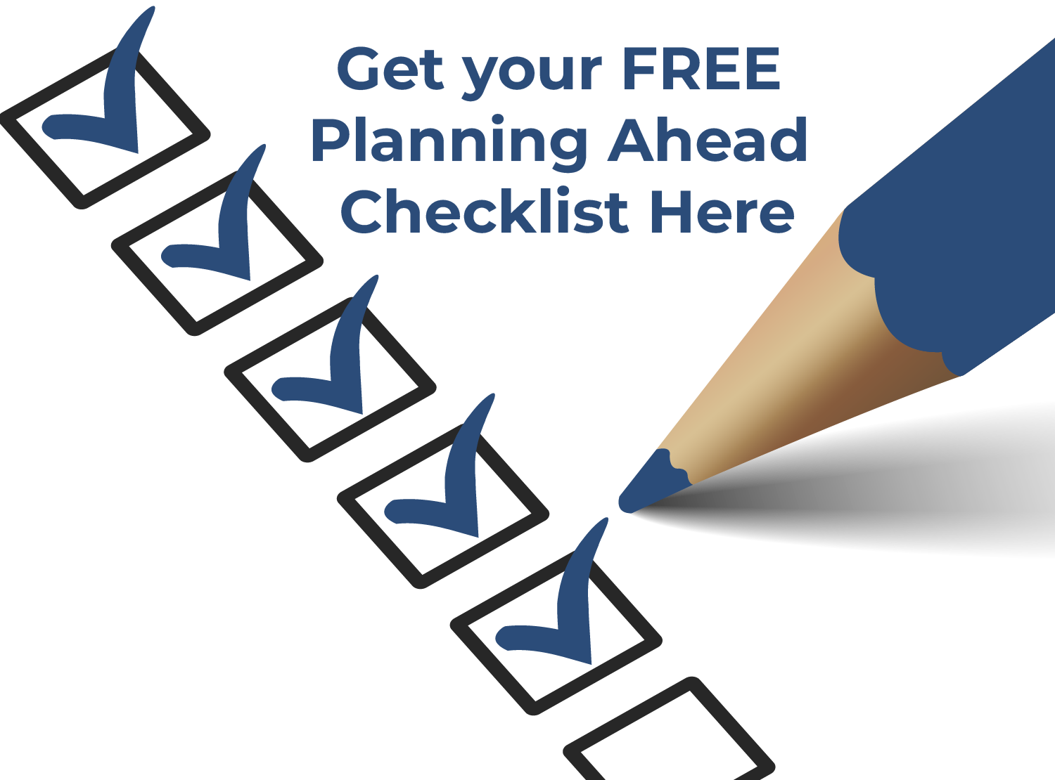 Get Your FREE Planning Ahead Checklist for Bakersfield, CA